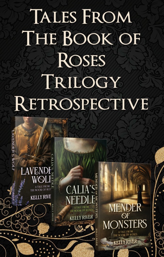 Tales From The Book of Roses: Trilogy Retrospective – Kelly River
